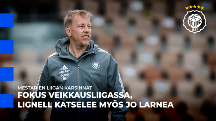 Fokus Veikkausliigassa - Mikko Lignell katselee myös jo Larnea